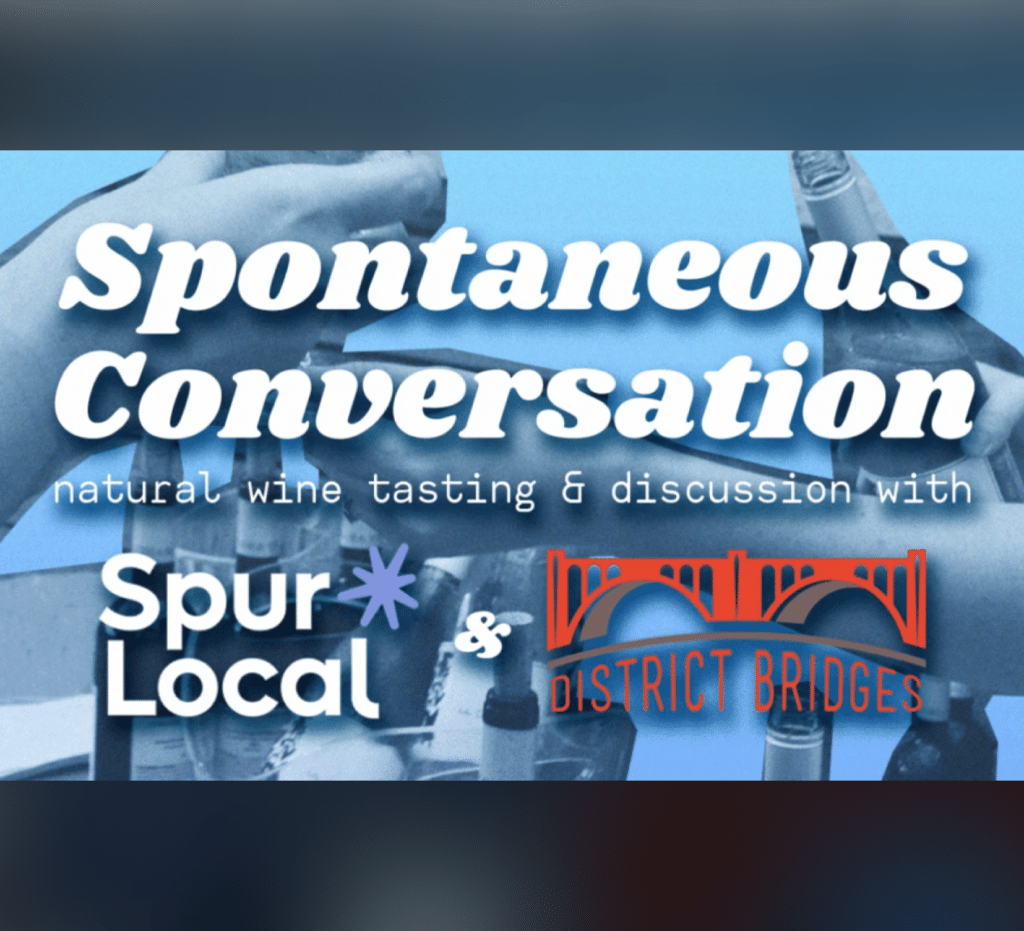 Spontaneous Conversation- Wine Tasting with Spur Local - District Bridges